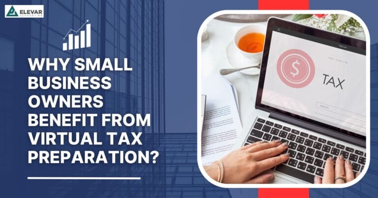 Virtual Tax Preparation Benefits for Small Businesses